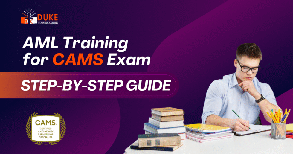 How to Prepare for AML Training for CAMS Exam? : Step-by-Step Guide