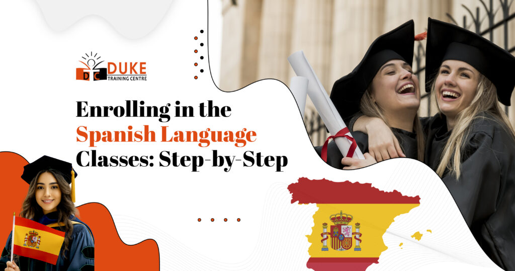 Enrolling in the Spanish Language Classes: Step-by-Step